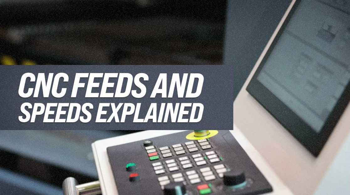 CNC Feeds and Speeds Explained | ShopSabre CNC