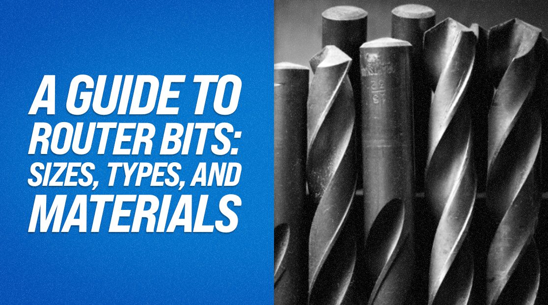A Guide to Router Bits: Sizes, Types, and Materials | ShopSabre CNC