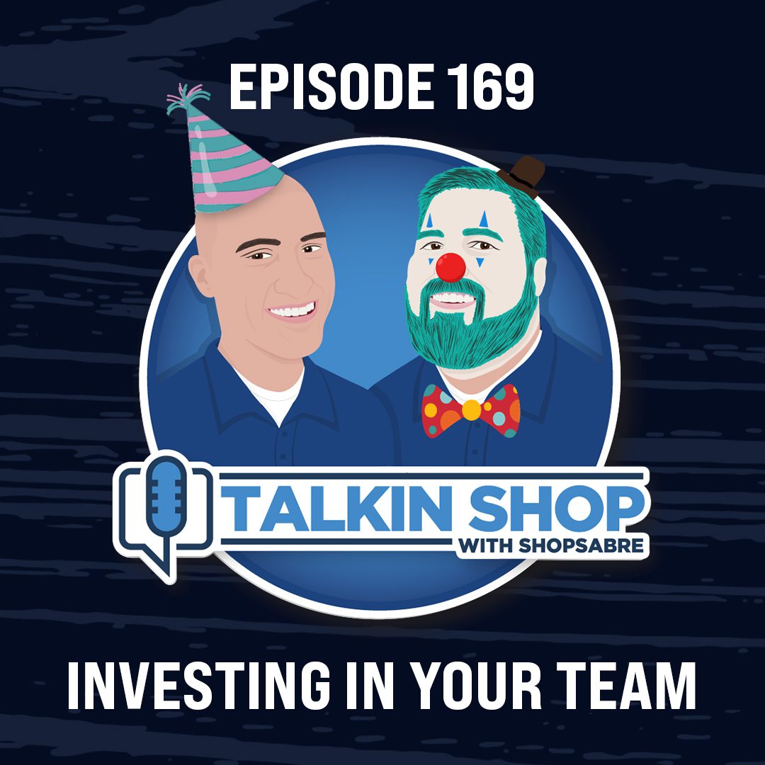 Episode 169: Investing In Your Team | ShopSabre CNC