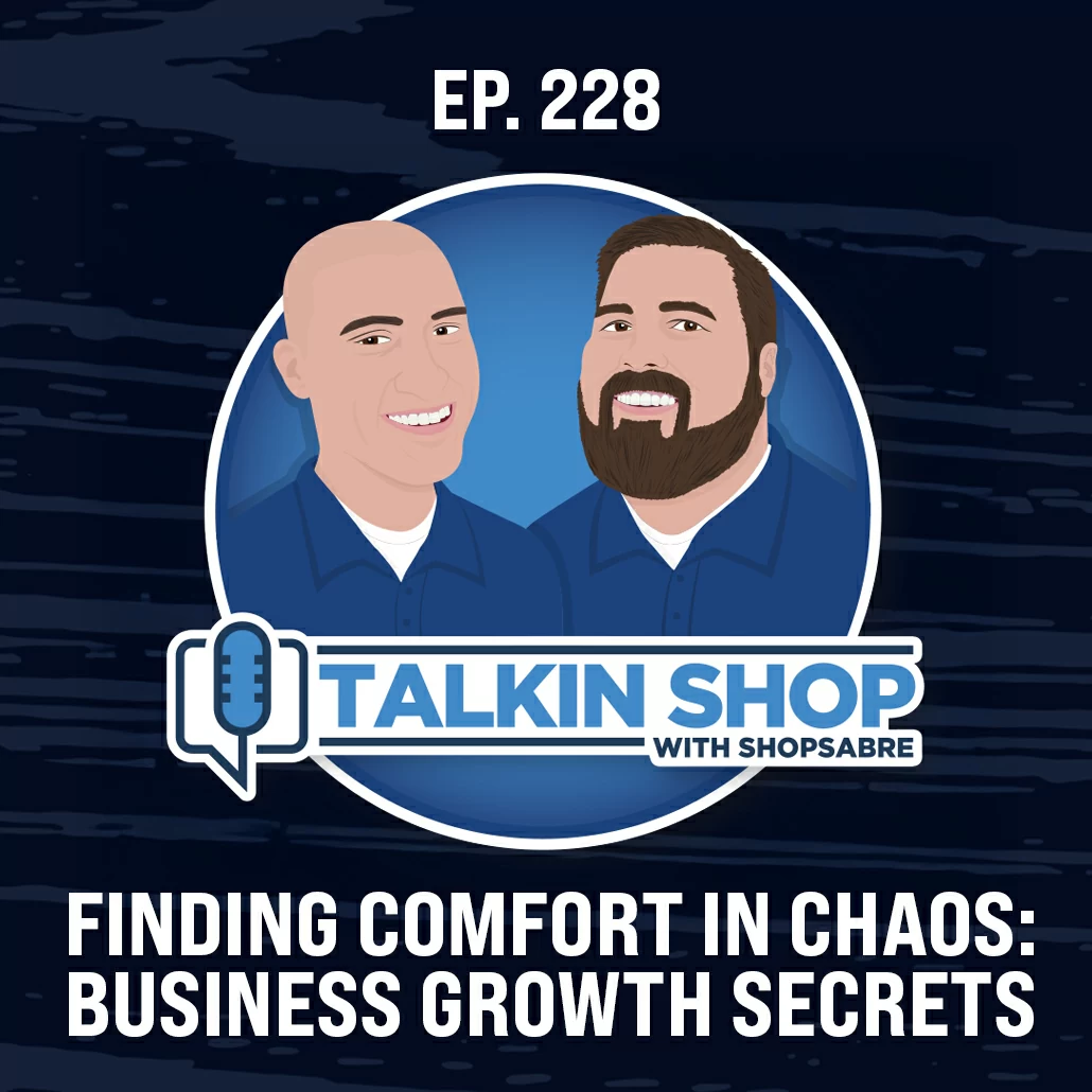 Finding Comfort in Chaos: Business Growth Secrets | Ep 228 | ShopSabre CNC